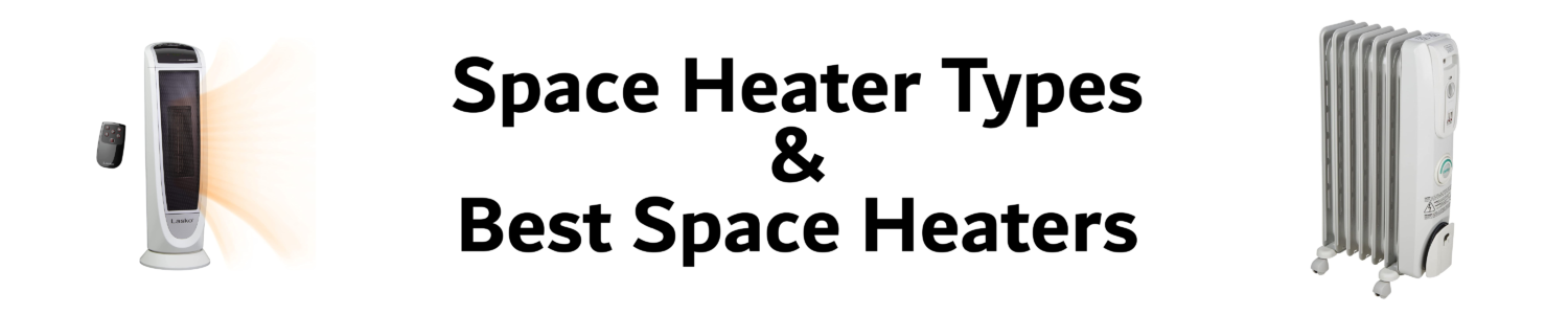 Best Space Heaters | Space Heater Buyers Guide
